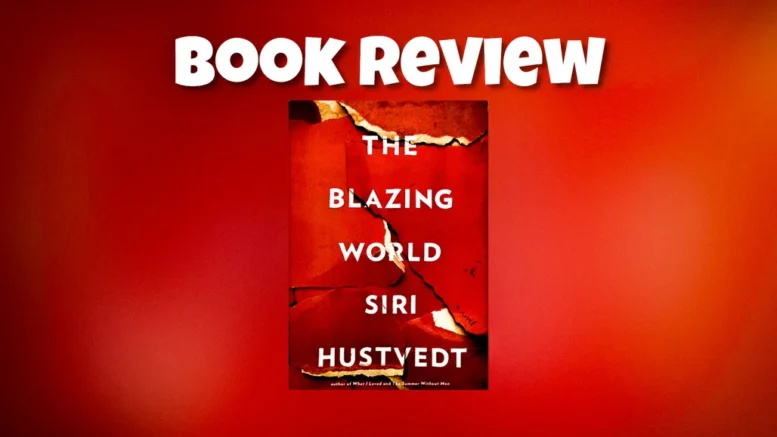 The Blazing World by Siri Hustvedt Book Review - Verayea