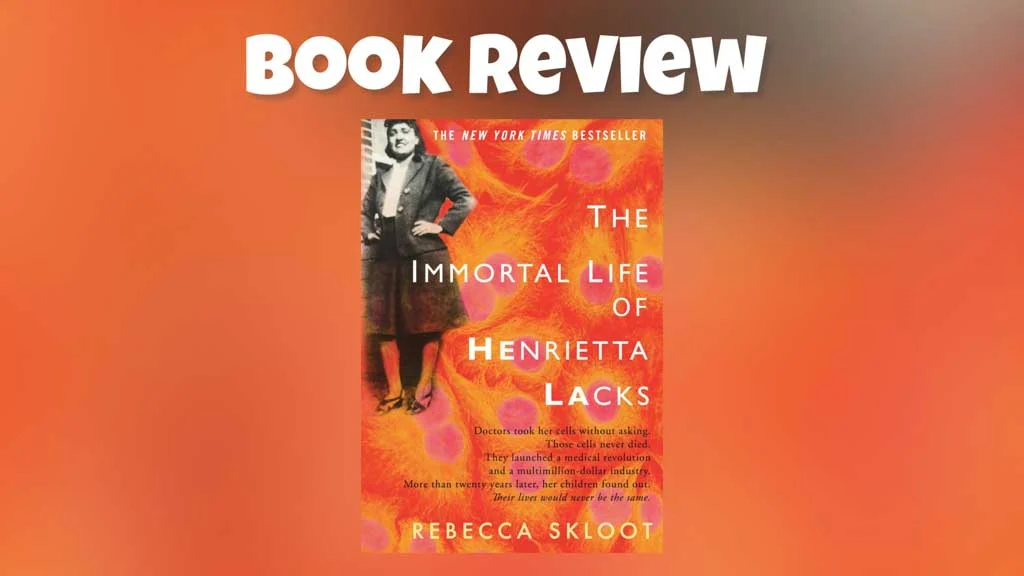 The Immortal Life of Henrietta Lacks by Rebecca Skloot - Verayea